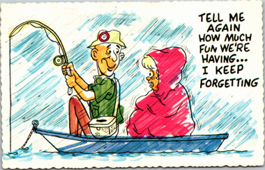 Fishing comic - Tell me again how much fun we're having I Keep ...
