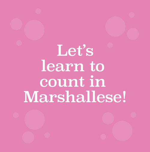 Teach Me to Count in Marshallese: A Colorful Children's Book