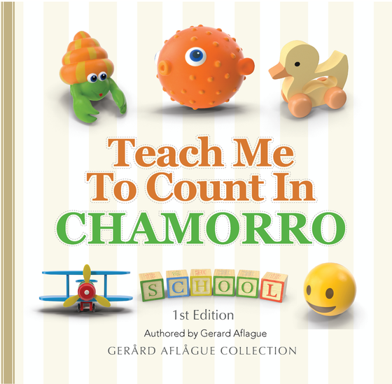 Teach Me to Count in Chamorro: A Colorful Children's Book