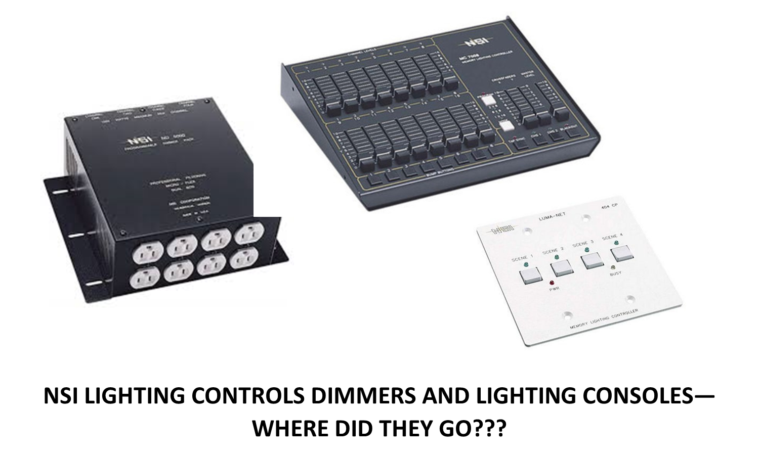 NSI Lighting Controls Dimmers and Lighting Consoles--Where did they go ...