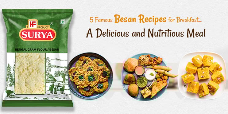 Top 5 Besan Breakfast Recipes to Try Today - www.suryamasale.com