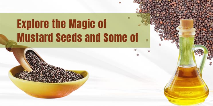 Explore the Magic of Mustard Seeds and Some of Its Fascinating Trivia ...