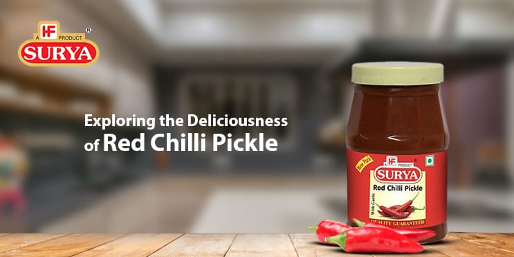 Exploring the Deliciousness of Red Chilli Pickle - www.suryamasale.com