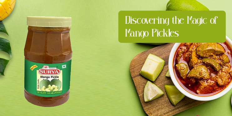 Discovering the Magic of Mango Pickles - www.suryamasale.com