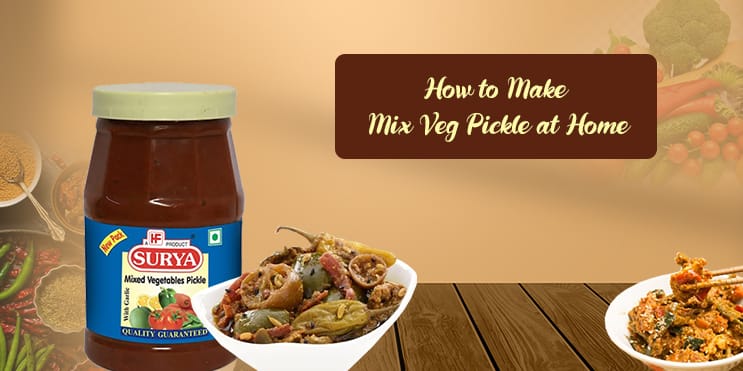 How to Make Mix Veg Pickle at Home? - www.suryamasale.com