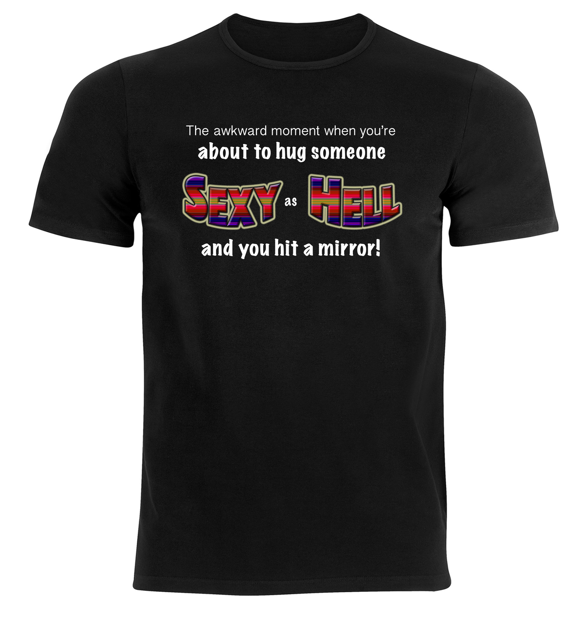 Sexy As Hell Phoenix Tees