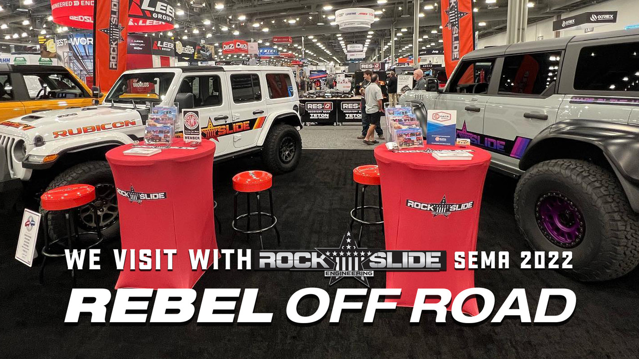 We Visit The Rock Slide Engineering Booth At SEMA 2022 - REBEL OFF ROAD