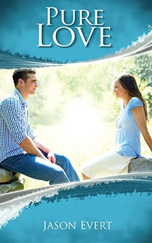 Pure Love by Jason Evert