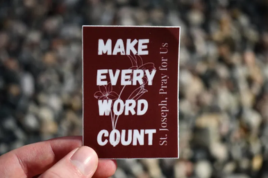 Make Every Word Count - St. Joseph Vinyl Sticker
