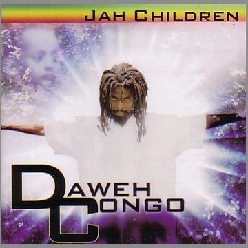 JAH CHILDREN DAWEH CONGO