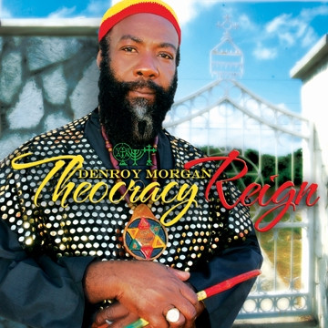 THEOCRACY REIGN / DENROY MORGAN