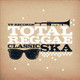 TOTAL REGGAE CLASSIC SKA VARIOUS ARTISTS