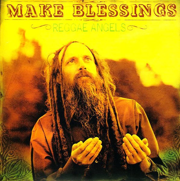 MAKE BLESSINGS / REGGAE ANGELS