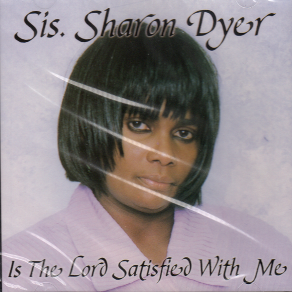 IS THE LORD / SIS SHARON DYER