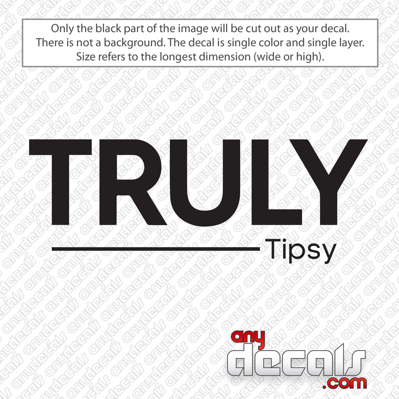Truly Tipsy Decal Sticker - AnyDecals.com
