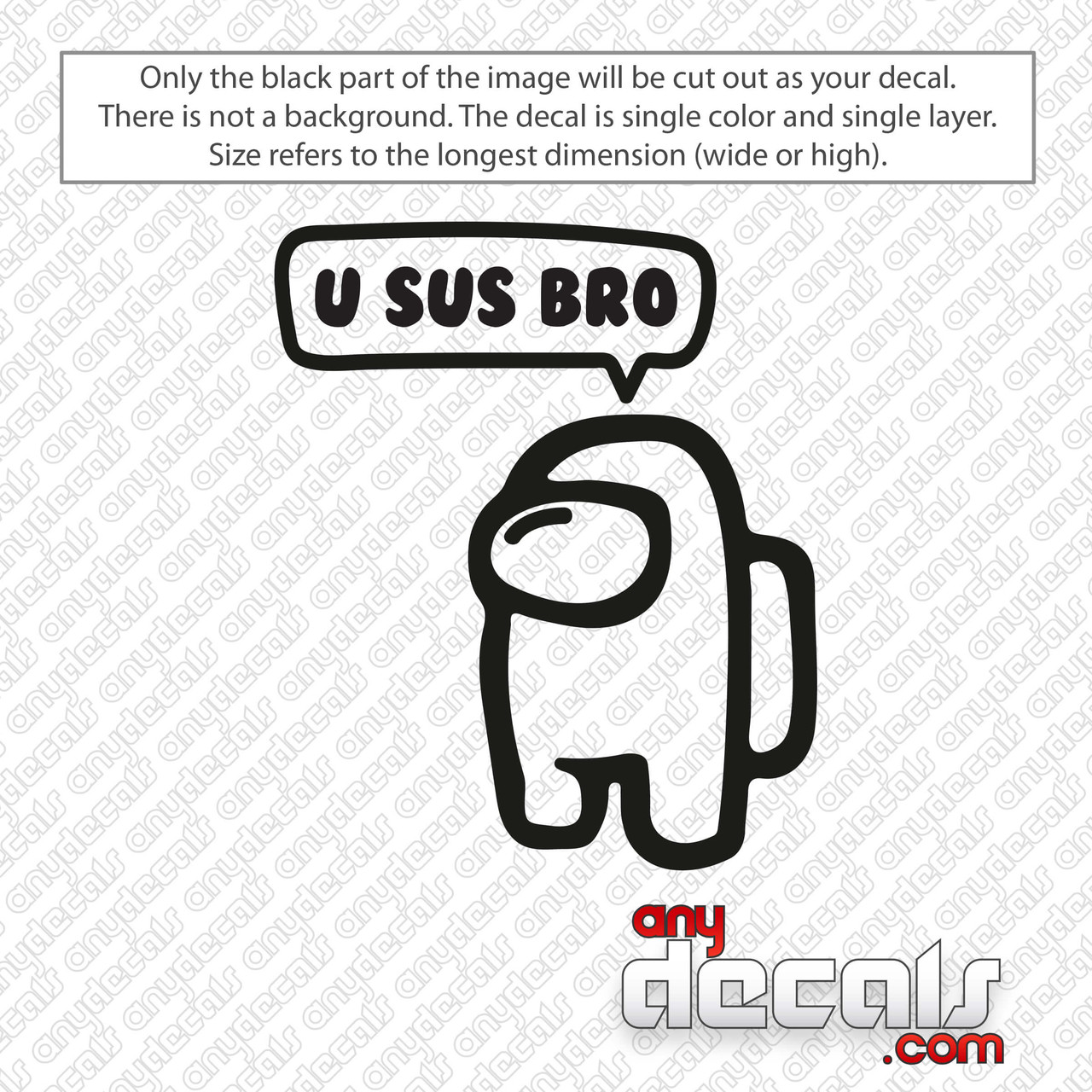 Among Us U Sus Bro Decal Sticker - AnyDecals.com