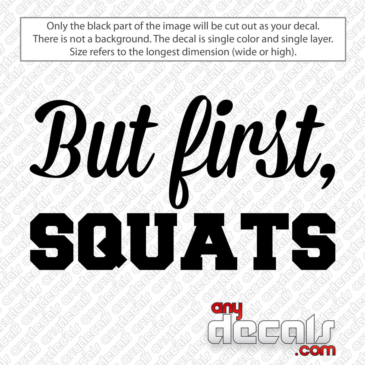 But First Squats Decal Sticker - AnyDecals.com