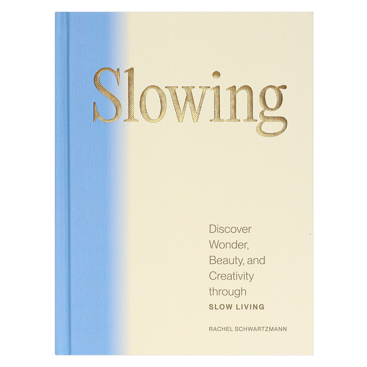 Slowing Hardcover Book