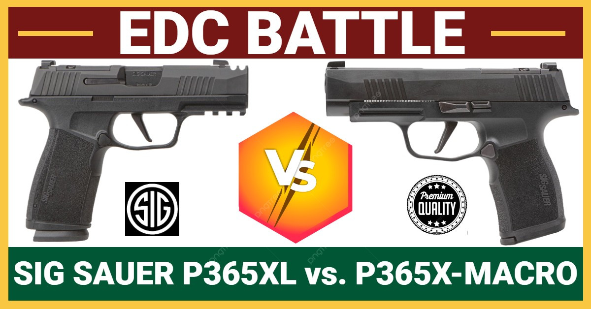 EDC Battle: Sig Sauer P365XL vs. P365X-Macro - Fin Feather Fur Outfitters
