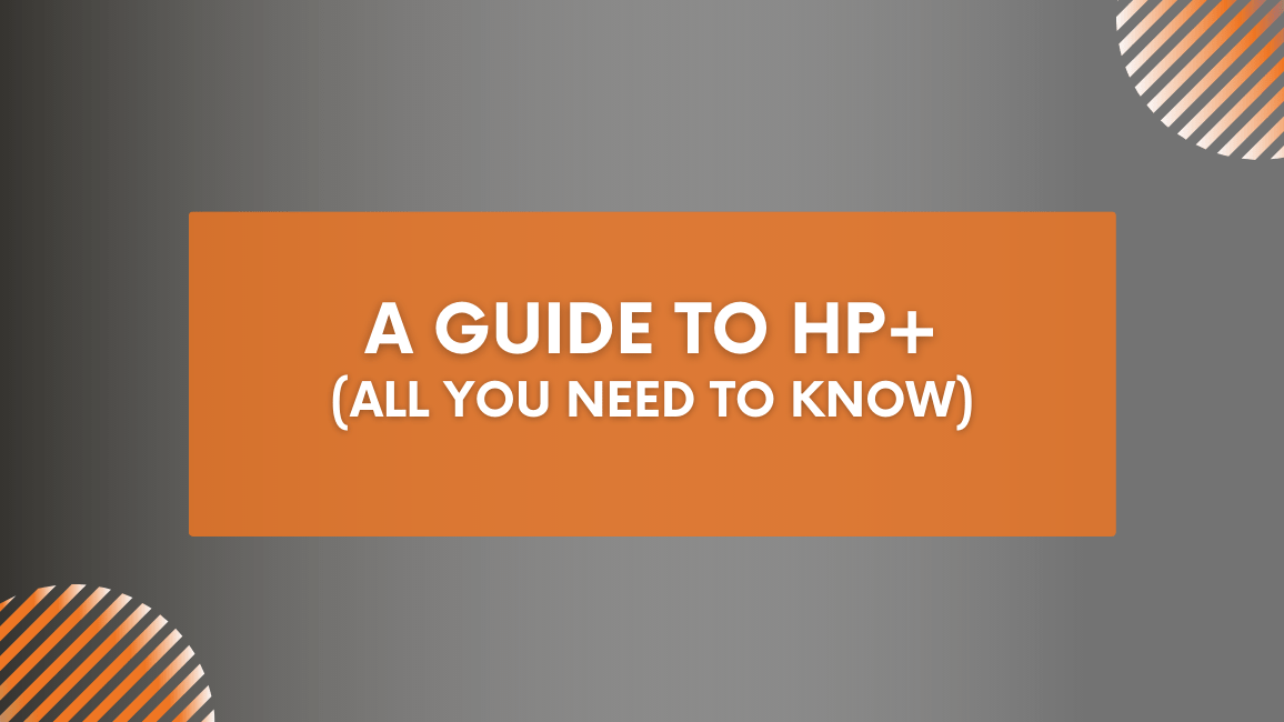 A Toner Buzz Guide to HP+ (All You Need to Know) - Toner Buzz