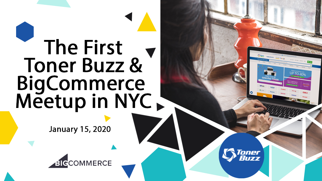 The First Toner Buzz/BigCommerce Meetup in NYC, January 15, 2020 ...