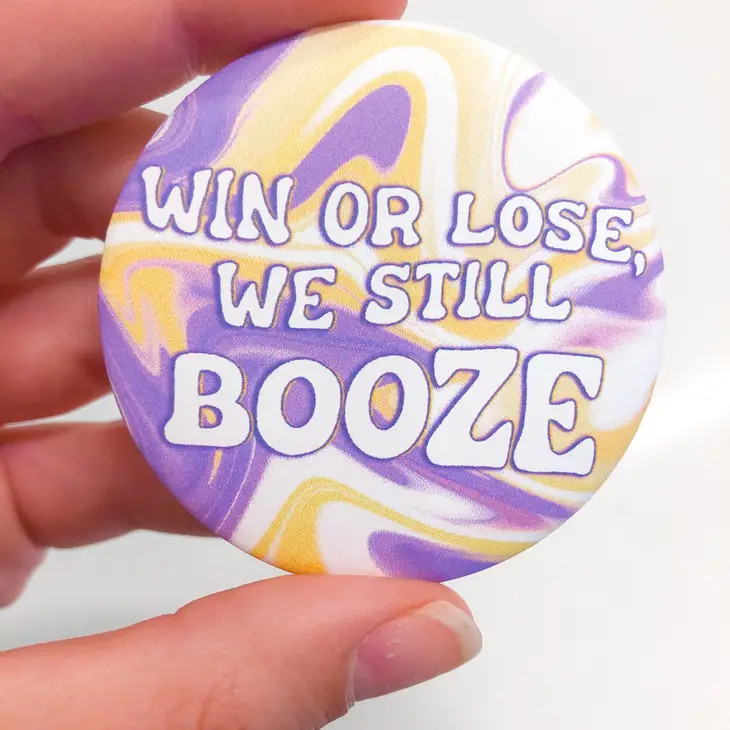 BOOZE PIN BACK BUTTON - University Book Exchange