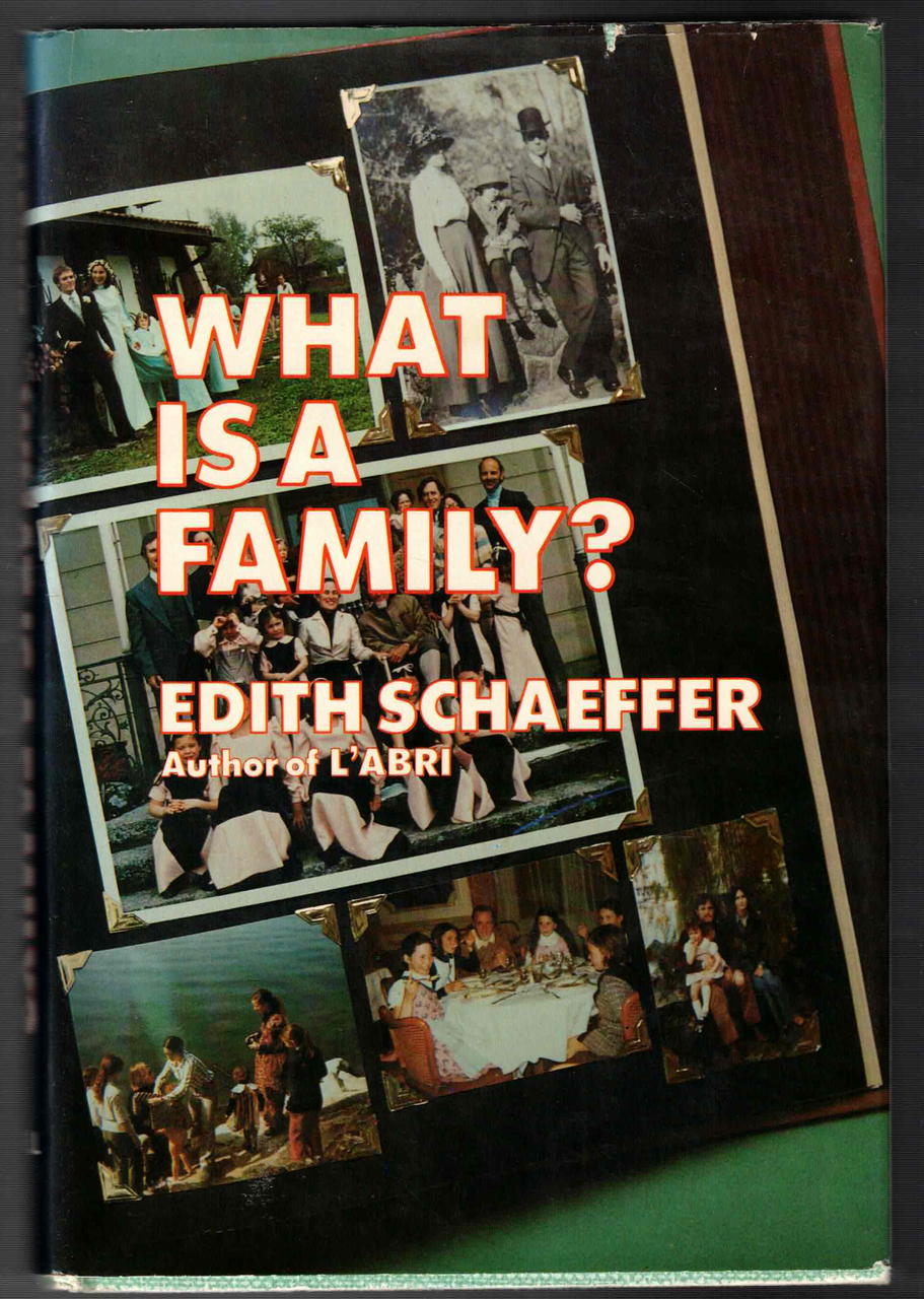 What Is A Family? by Edith Schaeffer (Hardcover)