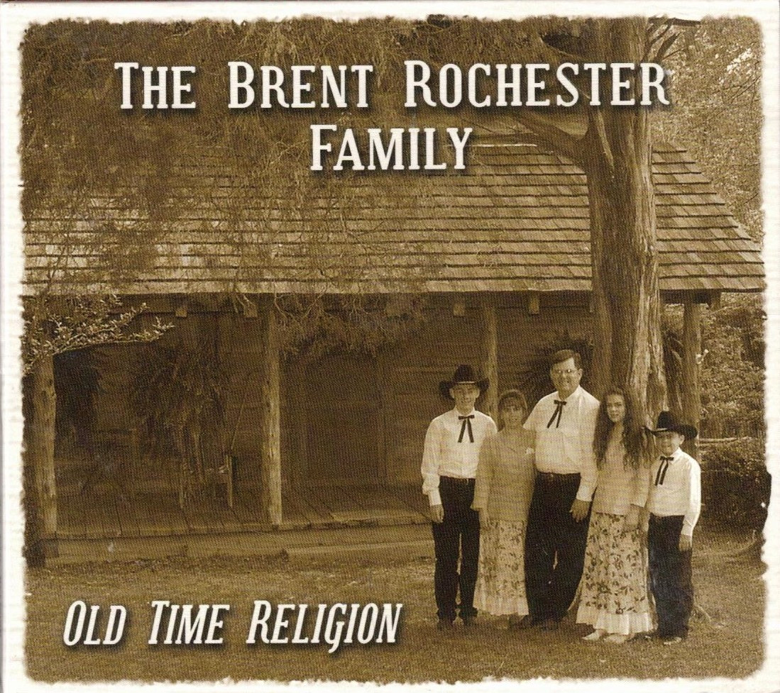 Brent Rochester Family - Old Time Religion - CD (2003)