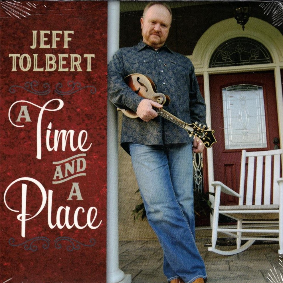 Jeff Tolbert - A Time and a Place (2016) CD