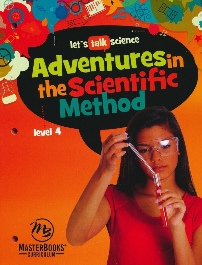 Let's Talk Science, Level 4: Adventures in the Scientific Method ...