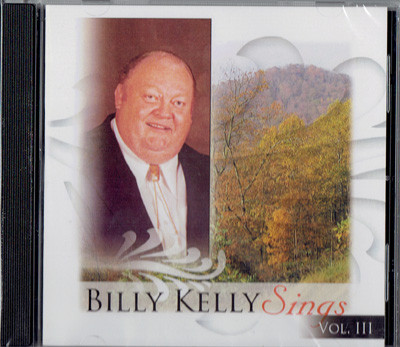 Billy Kelly Sings, Volume 3 CD - 4Gospel.com