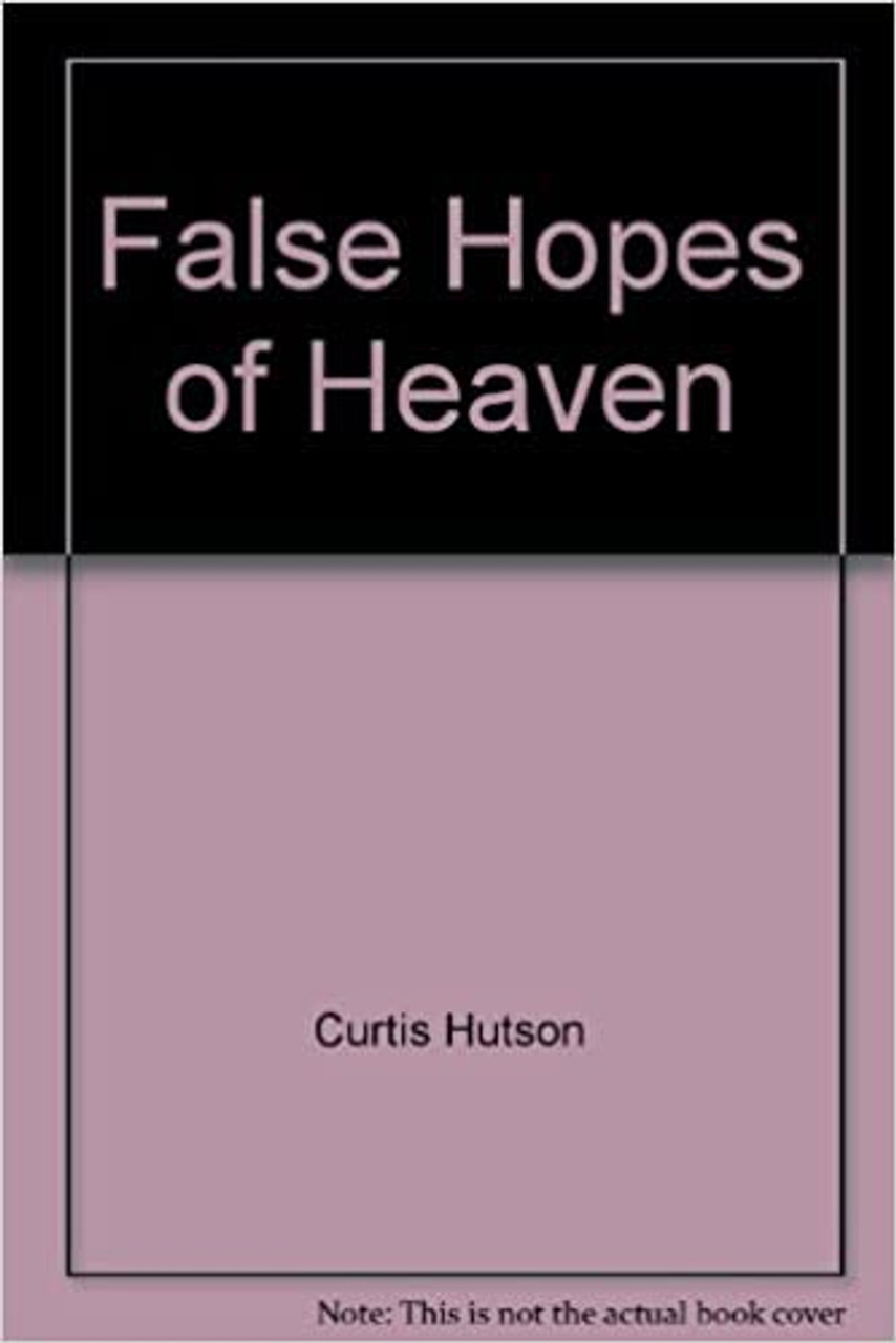 False Hopes Of Heaven