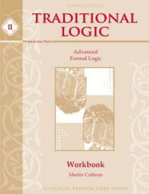 Traditional Logic 2: Teacher Key, Workbook, Quizzes, and Tests (2nd ...