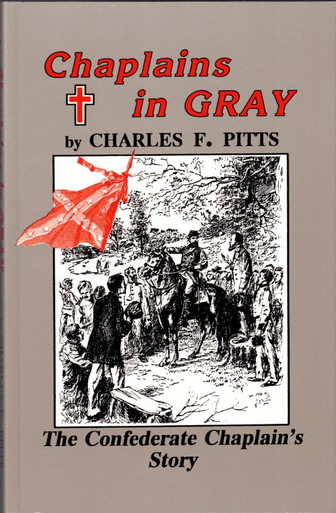Chaplains in Gray: The Confederate Chaplain's Story - Charles F. Pitts