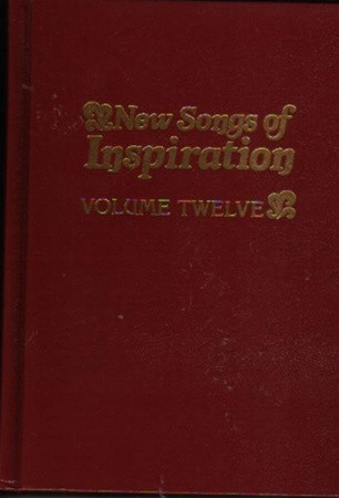 New Songs of Inspiration, Vol. 12 (Hymnal)