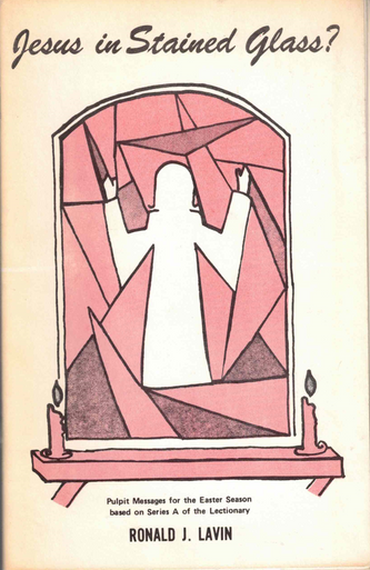 Jesus In Stained Glass? by Ronald J. Lavin - 4Gospel.com