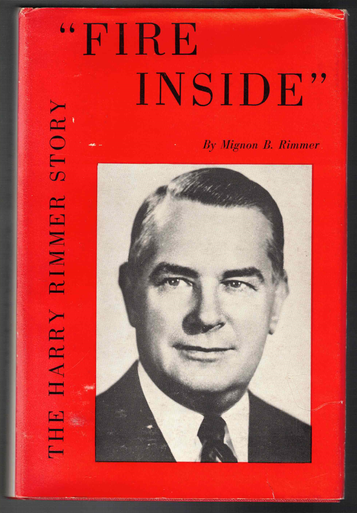 "Fire Inside": The Harry Rimmer Story by Mignon B. Rimmer