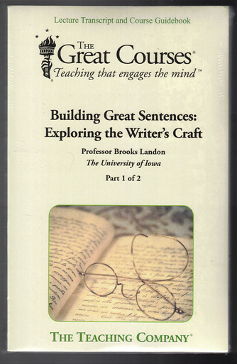Building Great Sentences: Exploring the Writer's Craft by Professor ...