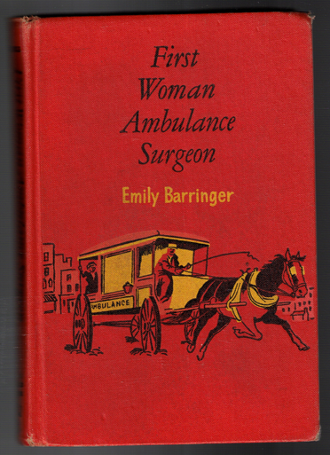 First Woman Ambulance Surgeon, Emily Barringer by Iris Noble