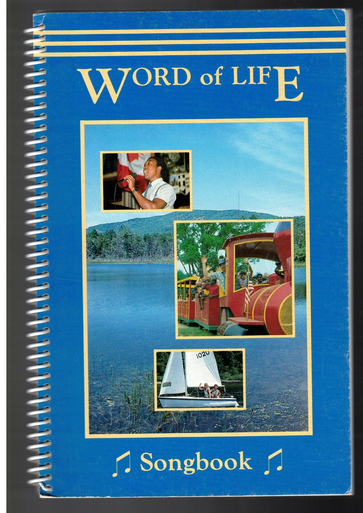 Word of Life Song Book 1988 by Word of Life Fellowship