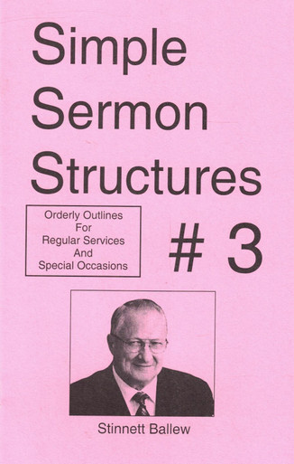 Simple Sermon Structures, Volume #3 - Stinnett Ballew