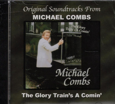 Michael Combs: The Glory Train's A Comin' Soundtrack CD