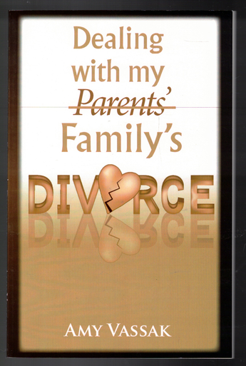 Dealing With My Family's DIVORCE by Amy Vassak
