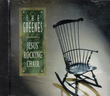 The Greenes - Jesus' Rocking Chair (1994) CD