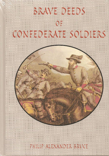 Brave Deeds of Confederate Soldiers - Philip Bruce