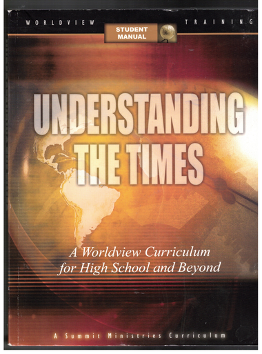 Understanding The Times: Worldview Curriculum for H-S Student Manual by ...