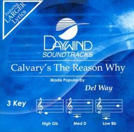 Calvary's The Reason Why - Soundtrack CD (Del Way) - 4Gospel.com