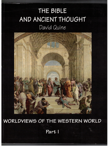 The Bible and Ancient Thought (Worldviews of the Western World Part 1 ...