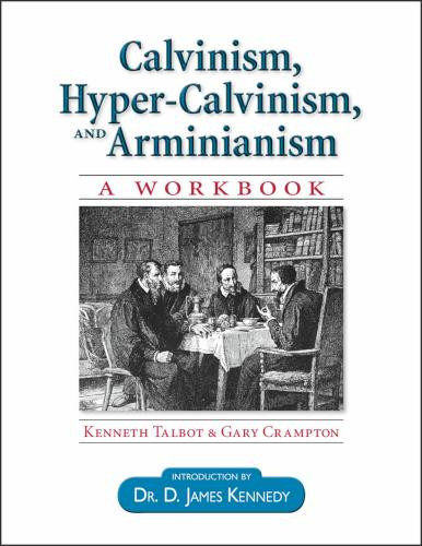 Calvinism, Hyper-Calvinism, and Arminianism - 4Gospel.com