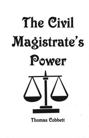 The Civil Magistrate's Power - 4Gospel.com